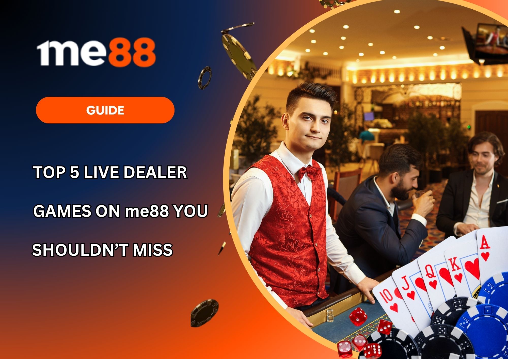 Top 5 Live Dealer Games on me88 You Shouldn’t Miss